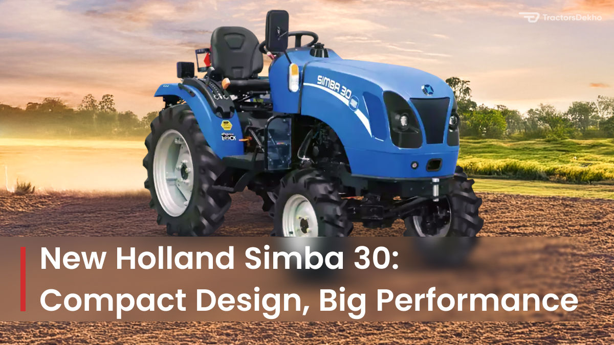 New Holland Simba 30: Compact Design, Big Performance | Tractorsdekho.com