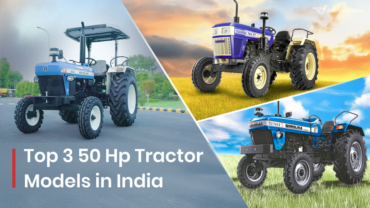 Top 3 50 Hp Tractor Models in India | Tractorsdekho.com