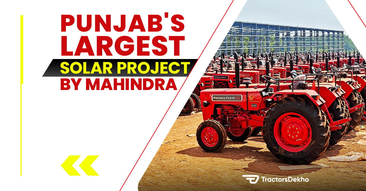 Punjab's Largest Solar Project by Mahindra | Tractorsdekho.com