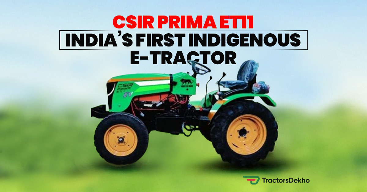 CSIR PRIMA ET11: India’s First Indigenous E-Tractor | Tractorsdekho.com