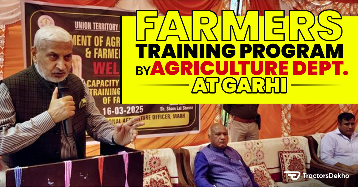 Farmers training program by Agriculture Dept. at Garhi | Tractorsdekho.com