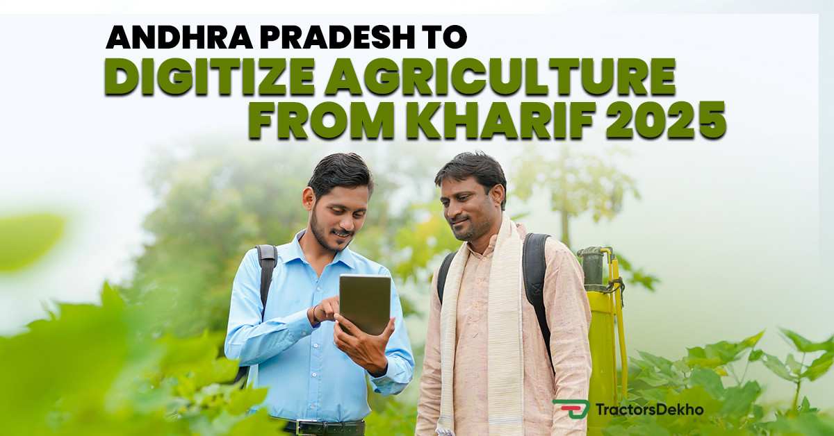 Andhra Pradesh to Digitize Agriculture from Kharif 2025 | Tractorsdekho.com