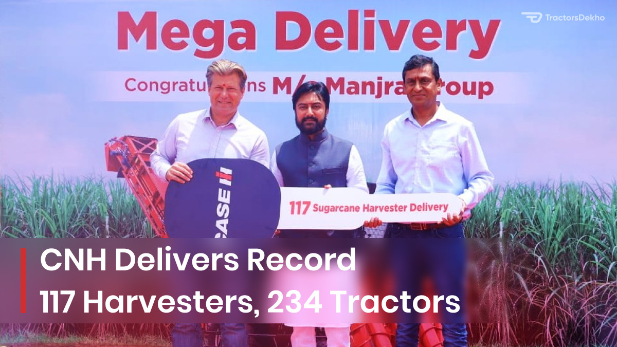 CNH Delivers Record 117 Harvesters, 234 Tractors | Tractorsdekho.com