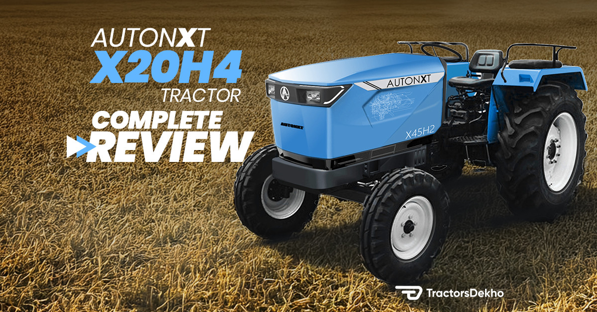 Autonxt X20H4 Tractor Complete Review | Tractorsdekho.com